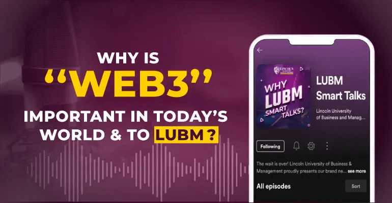 WEB3 Podcast, Episode 3 | Lincoln University of Business