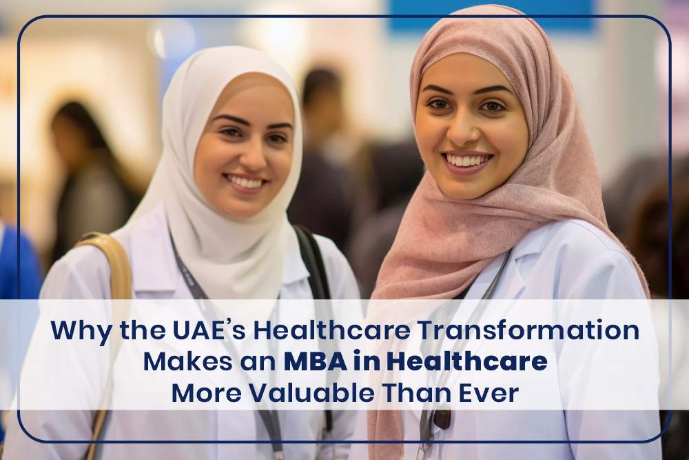Why an MBA in Healthcare Matters in the UAE’s Transformation